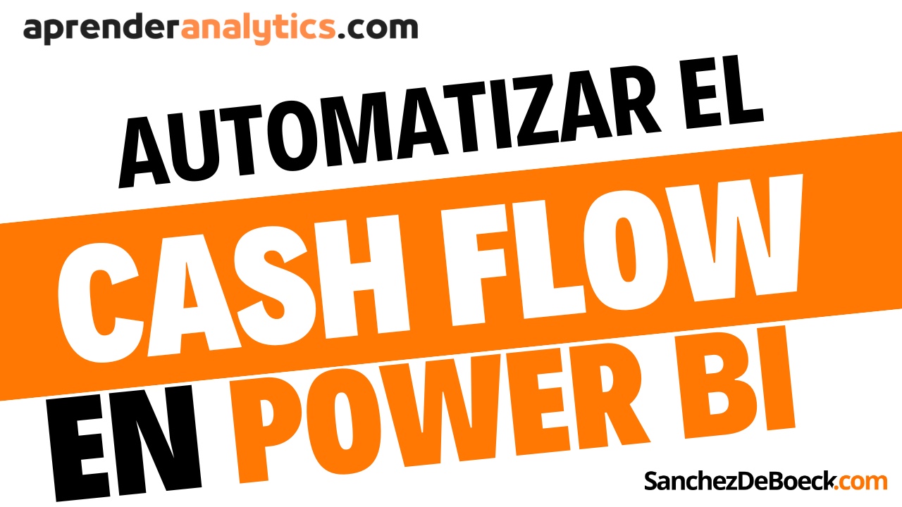 Cómo Crear un Cash Flow Financiero en Power BI – Aprender Analytics